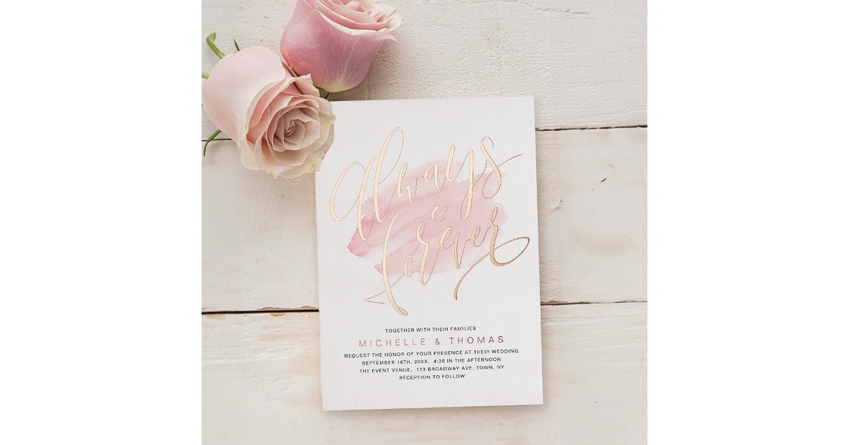 Modern Simple Rose Gold Always And Forever Script Foil Invitation | Zazzle
