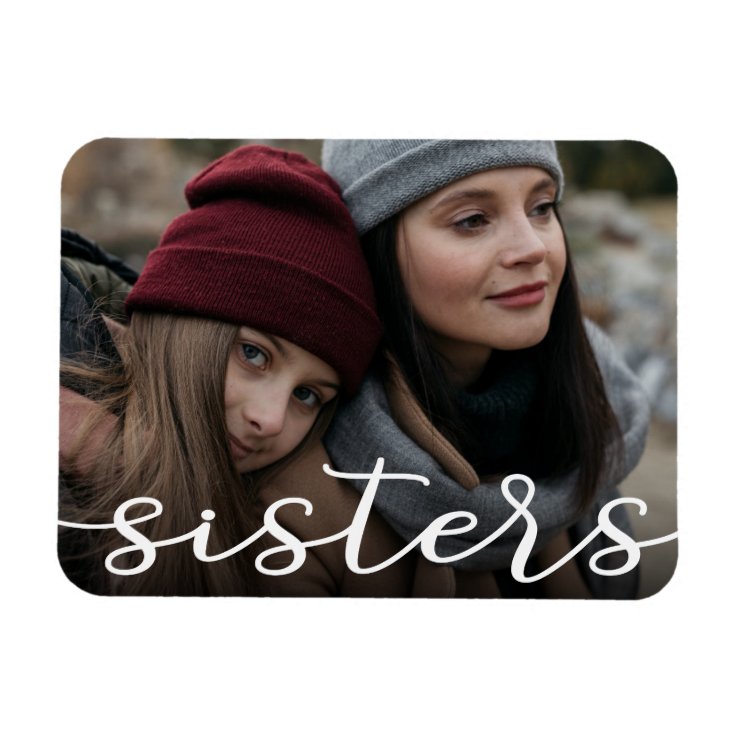 Modern Sisters Photo Magnet | Zazzle