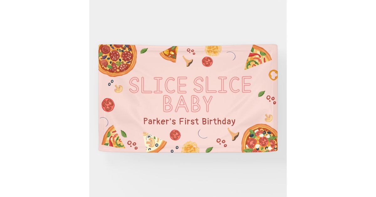 Modern Slice Slice Baby Pizza Birthday Banner | Zazzle