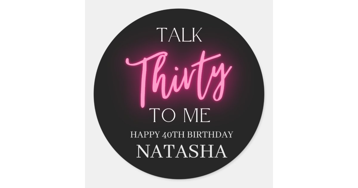 Modern Talk 30 To Me 30th Birthday Party Custom Classic Round Sticker ...