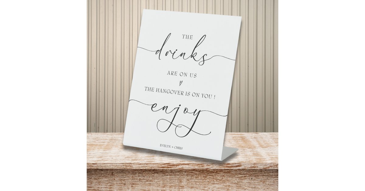 Modern The Drinks Are On Us Open Bar Wedding Sign | Zazzle