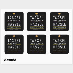 Modern the tassel was worth the hassle Graduation Square Sticker | Zazzle