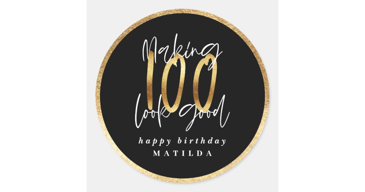 Modern typography black and gold 100th birthday classic round sticker ...