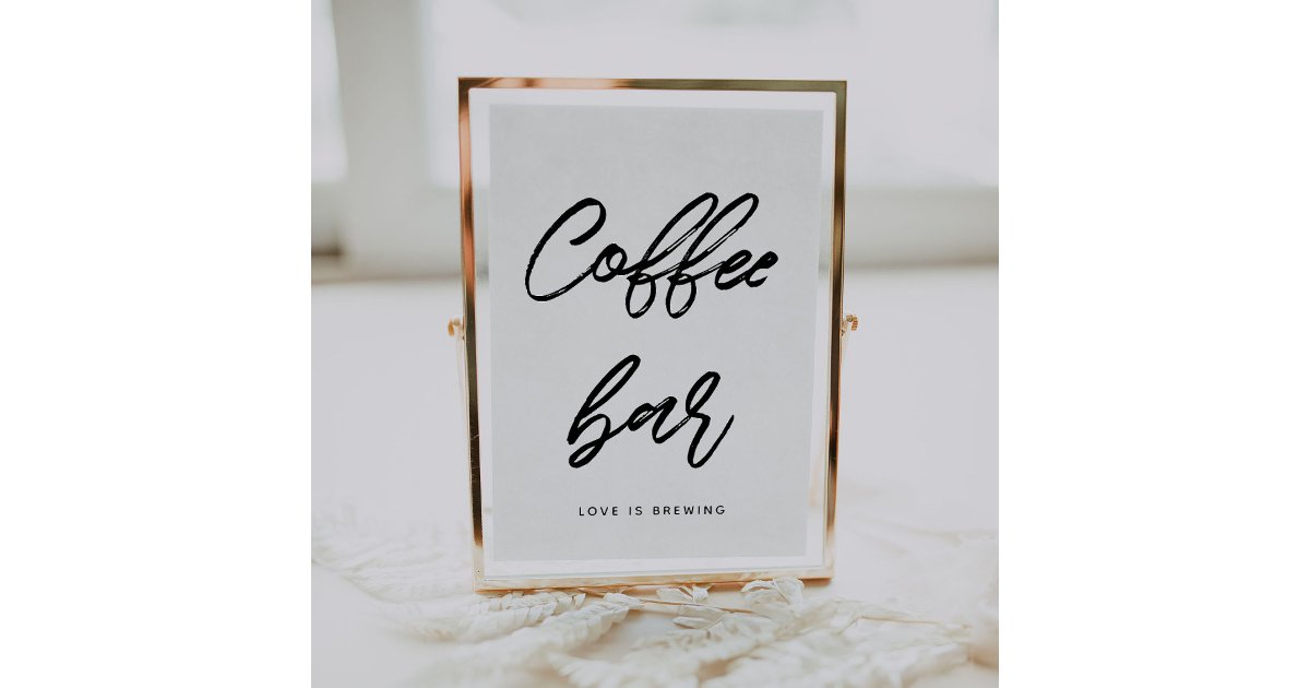 Modern typography Coffee bar wedding sign | Zazzle