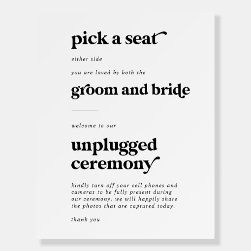 Modern Typography Pick a Seat Unplugged Ceremony Foam Board | Zazzle
