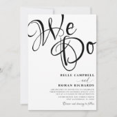 Modern We Do Script Black & White Wedding Invitation | Zazzle