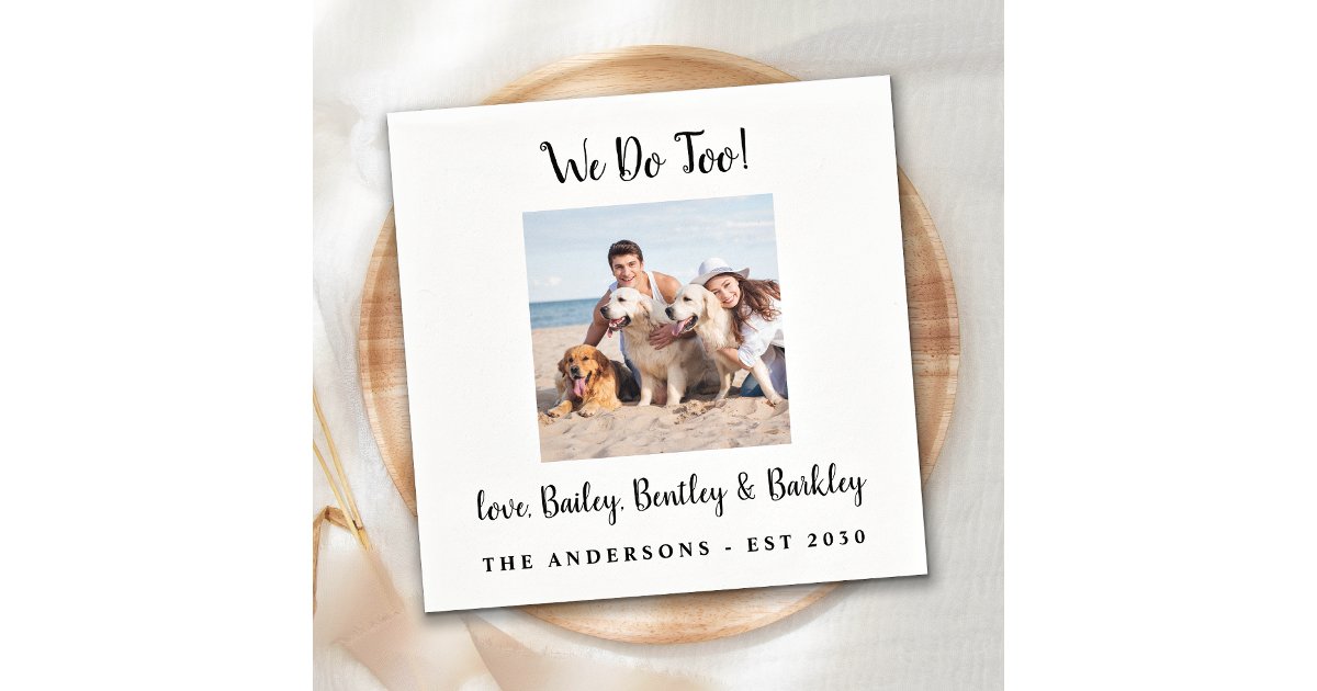 Modern We Do Too Dog Photo Pet Wedding Napkins | Zazzle
