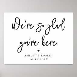 Modern We're So Glad You're Here Wedding Poster | Zazzle