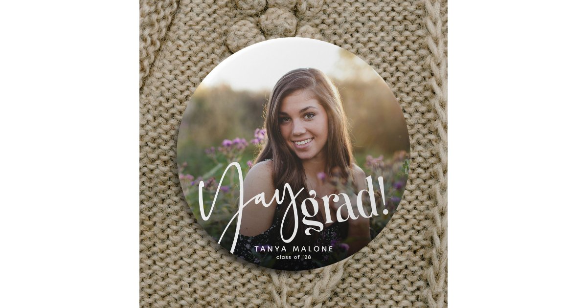 Modern Yay Grad' Custom Graduate Photo Graduation Button | Zazzle