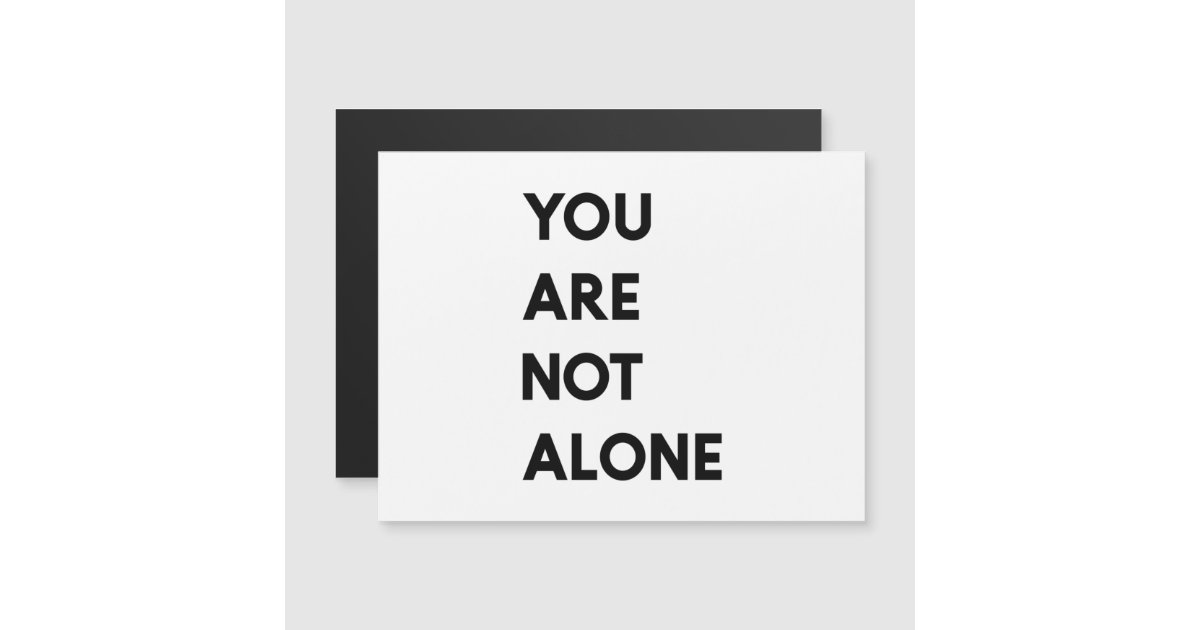 Modern You Are Not Alone Motivation Quote Gift | Zazzle