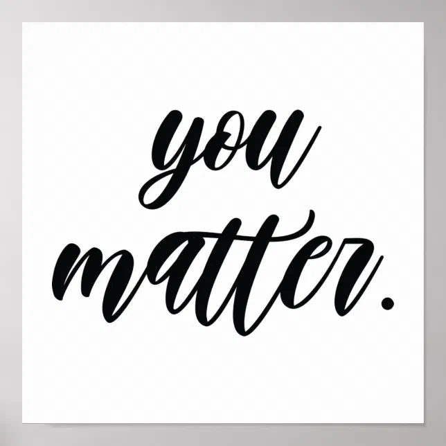 Modern You Matter Positive Motivation Quote Poster | Zazzle