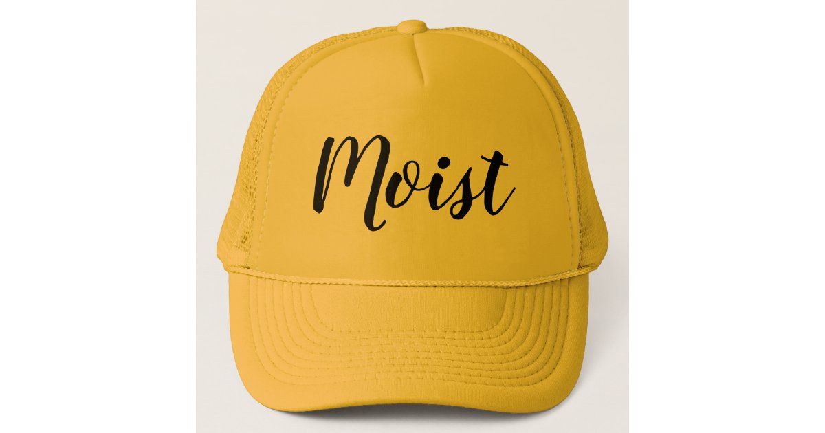Moist Trucker Hat | Zazzle