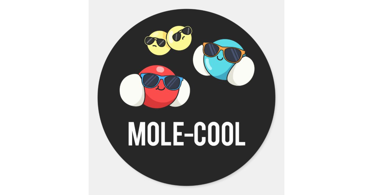 Mole-Cool Funny Molecule Pun Dark BG Classic Round Sticker | Zazzle