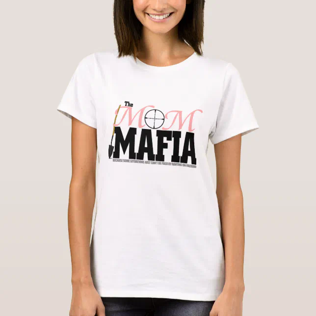 Mom Mafia Womens Tee | Zazzle