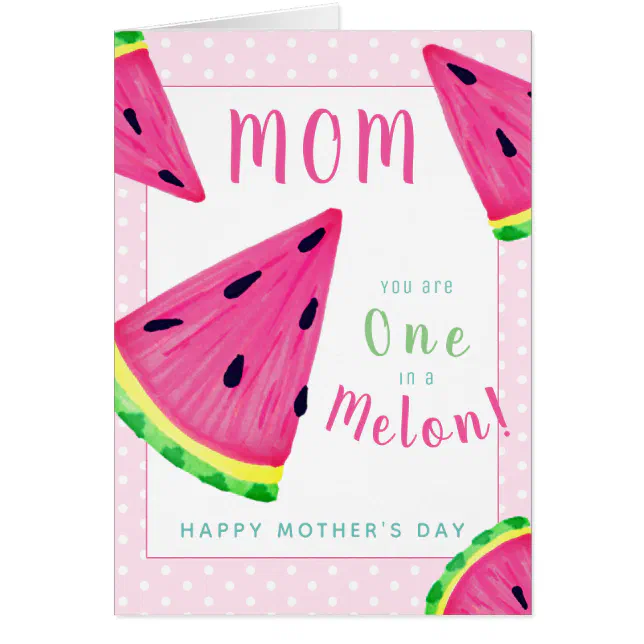 Mom One in a Melon Watermelon Mother's Day Card | Zazzle