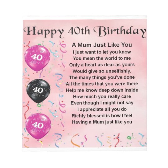 Mom Poem - 40th Birthday Notepad | Zazzle.com