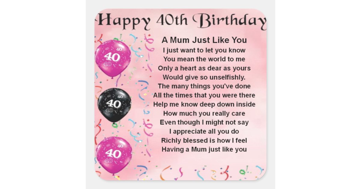 Mom Poem - 40th Birthday Square Sticker | Zazzle
