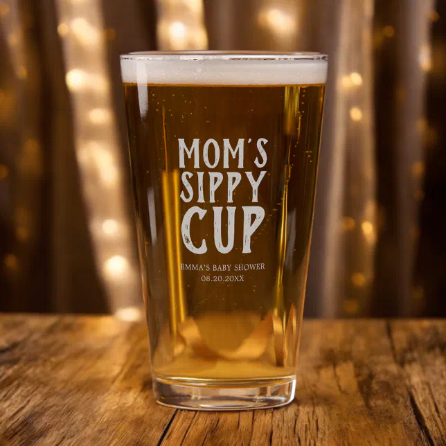 Mom Sippy Cup Baby Shower Pint Glass | Zazzle