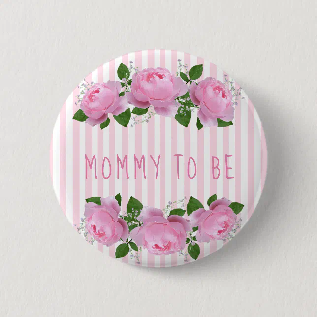 Mom to be Baby Shower Button Pink Roses | Zazzle