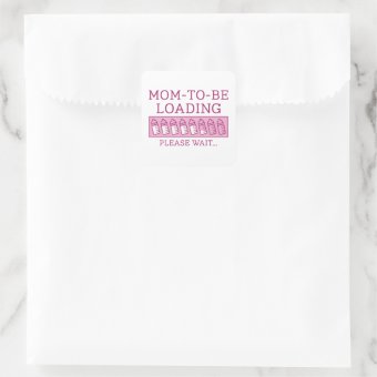 Mom To Be Loading Square Sticker | Zazzle