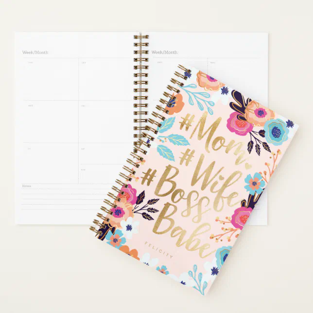 Mom, Wife, Boss Babe | Bold Florals & Gold Script Planner | Zazzle