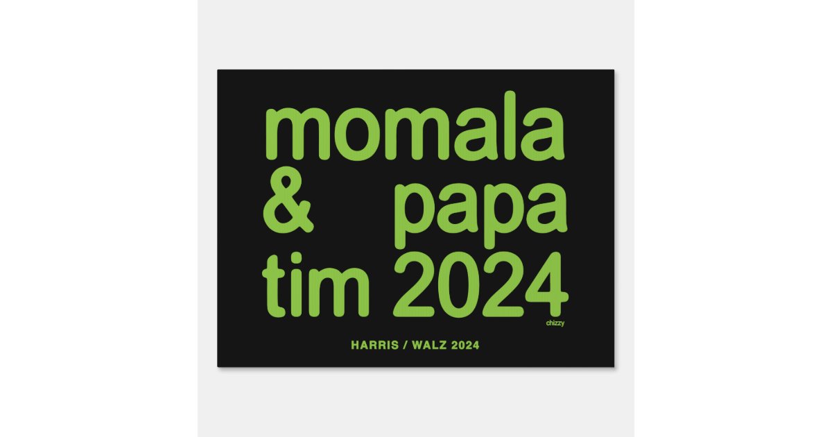 MOMALA & PAPA TIM 2024 yard sign | Zazzle