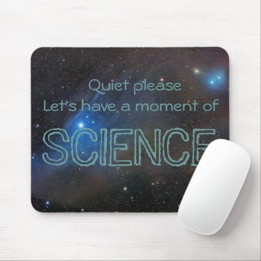 Moment of SCIENCE Mouse Pad | Zazzle