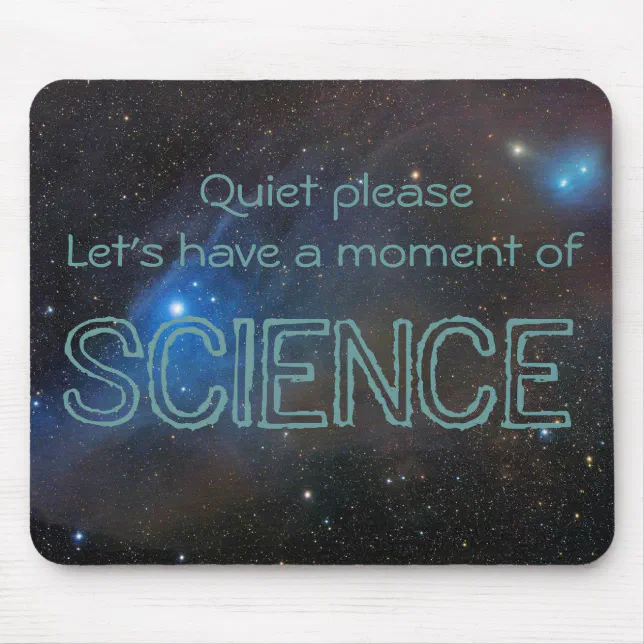 Moment of SCIENCE Mouse Pad | Zazzle