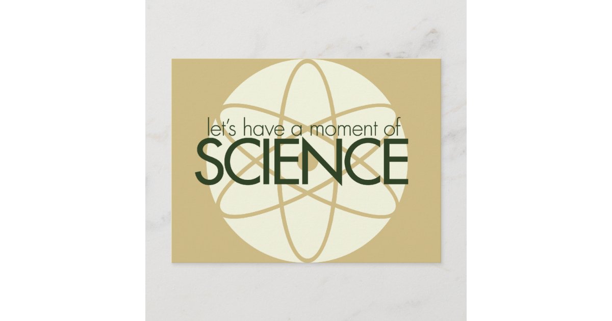 Moment of Science Postcard | Zazzle