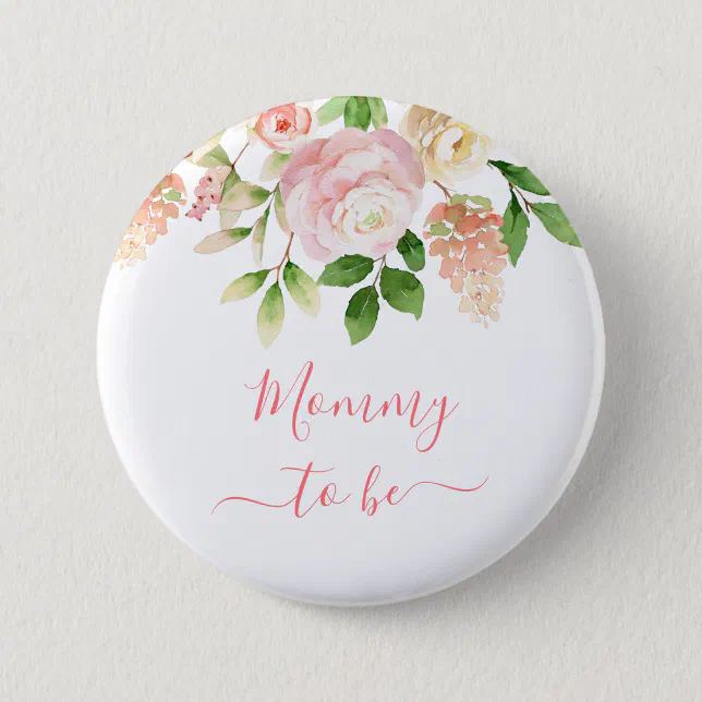 Mommy To Be Pink Rose Elegant Floral New Mother Button | Zazzle