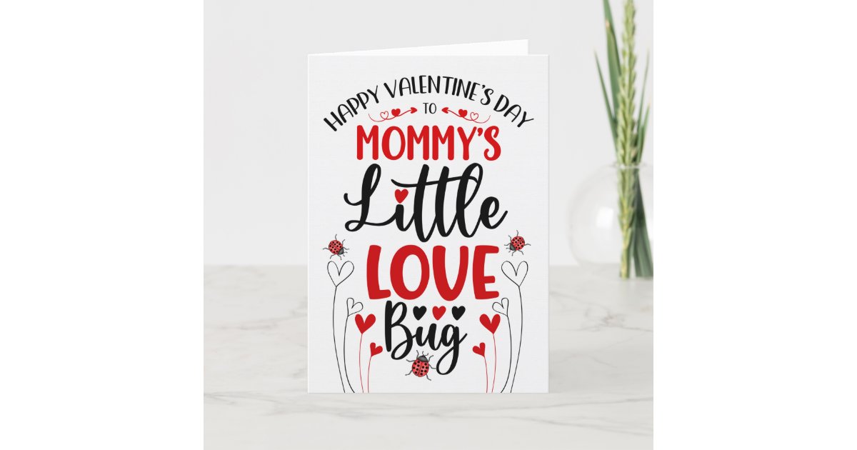 Mommy's Little Love Bug Valentine Holiday Card | Zazzle