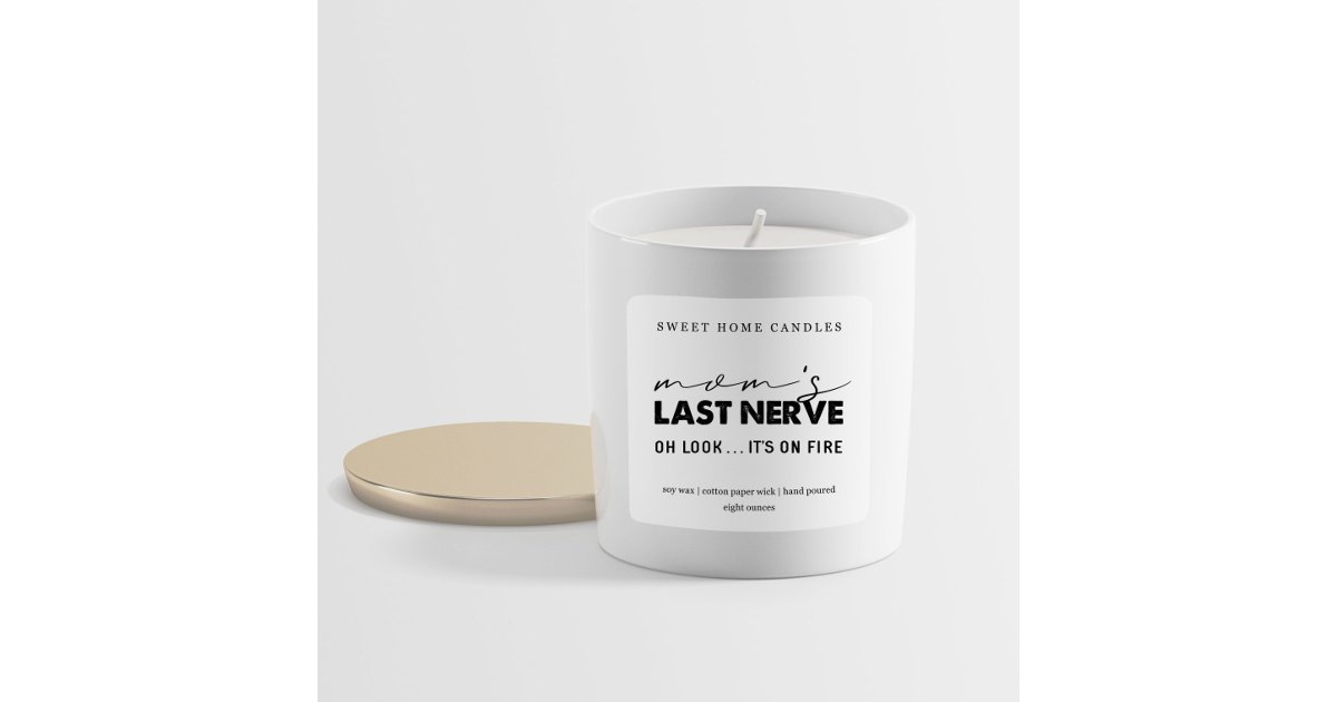 Mom's Last Nerve Candle Label Square Sticker | Zazzle