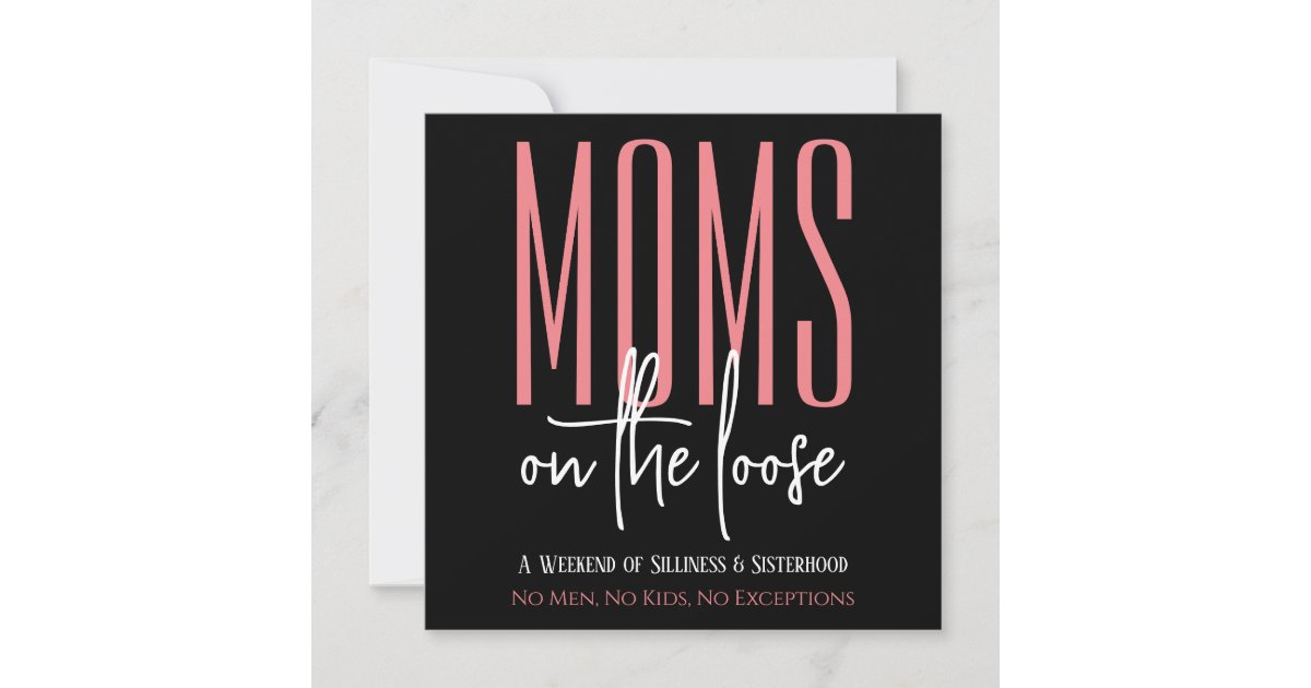 Mom's on the Loose Personalized Invitation | Zazzle