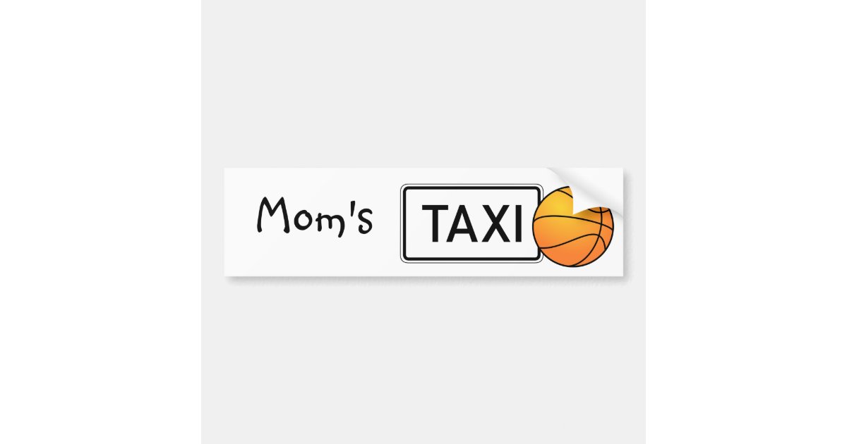Mom's Taxi Basketball Bumper Sticker | Zazzle