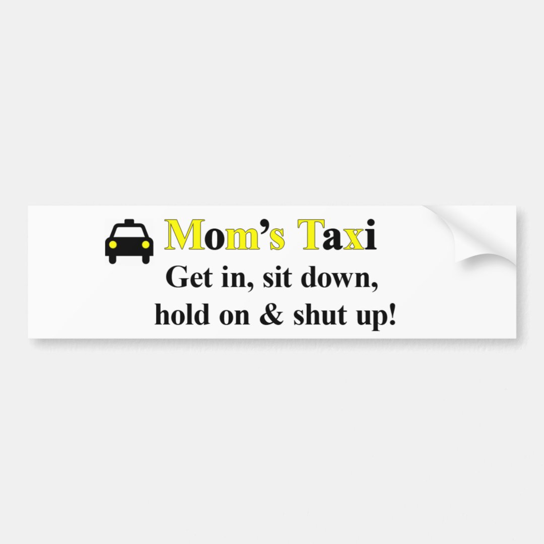 Moms Taxi Bumper Sticker | Zazzle