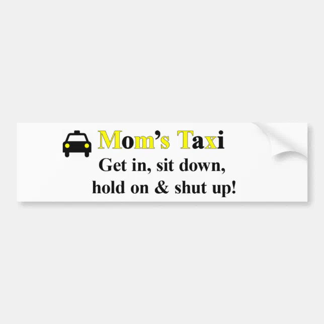 Moms Taxi Bumper Sticker | Zazzle