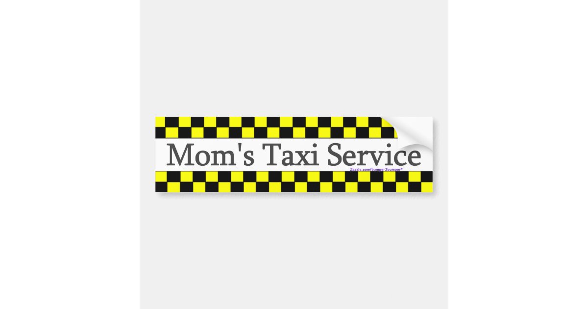 Mom's Taxi Bumper Sticker | Zazzle.com