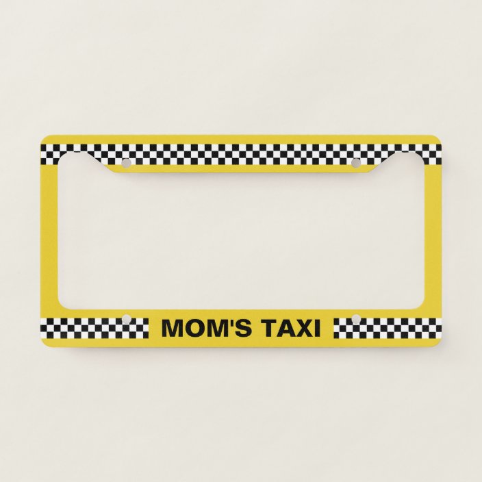 Mom's Taxi | Checkered Yellow Taxi Cab Custom License Plate Frame ...