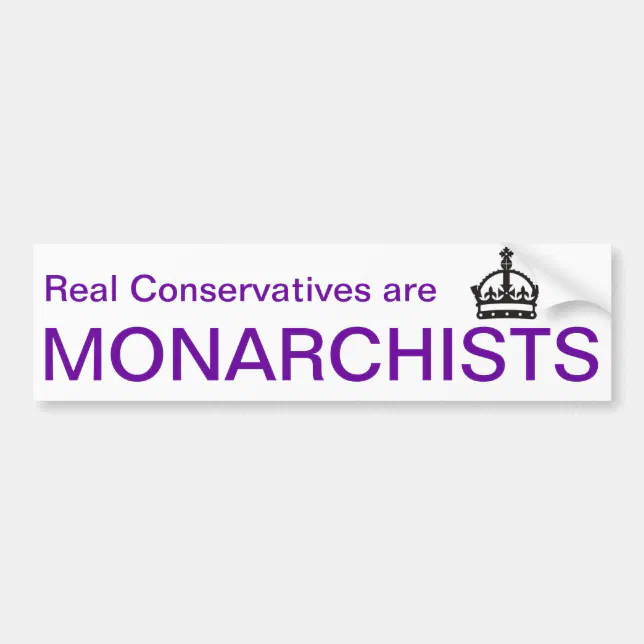 Monarchist Bumper Sticker | Zazzle