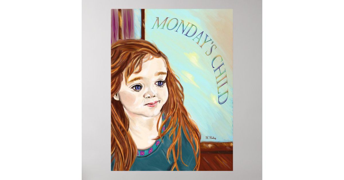 Monday's Child poster | Zazzle