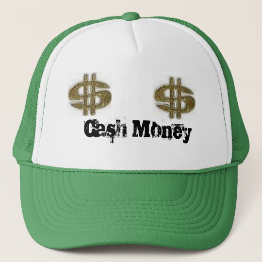 money, money, Cash Money Trucker Hat | Zazzle.com