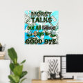 Money Talks, Mine Says Good Bye Poster | Zazzle