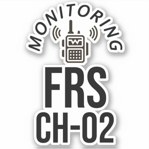 Monitoring FRS Radio Channel 2 Sticker | Zazzle