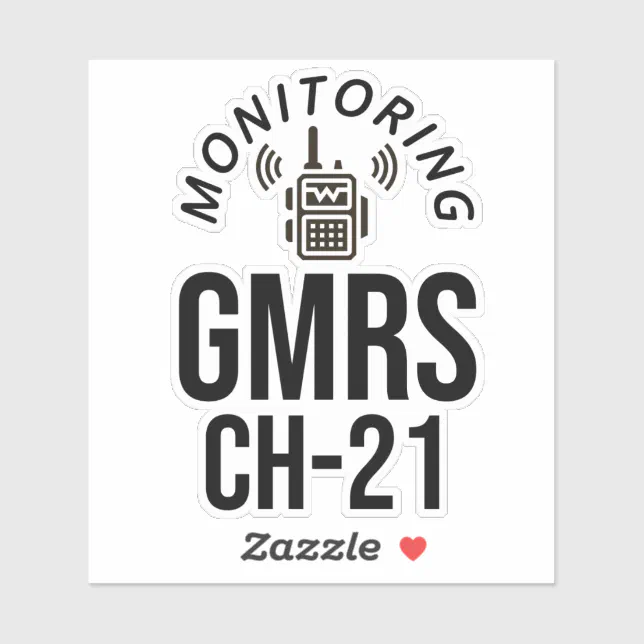 Monitoring GMRS Channel 21 Sticker | Zazzle