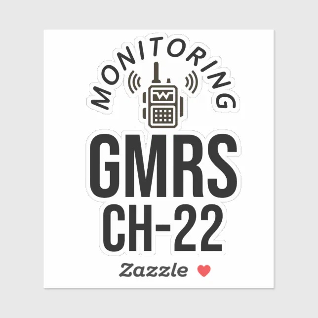 Monitoring GMRS Channel 22 Sticker | Zazzle