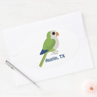 Monk Parakeet -Austin, Texas Oval Sticker | Zazzle