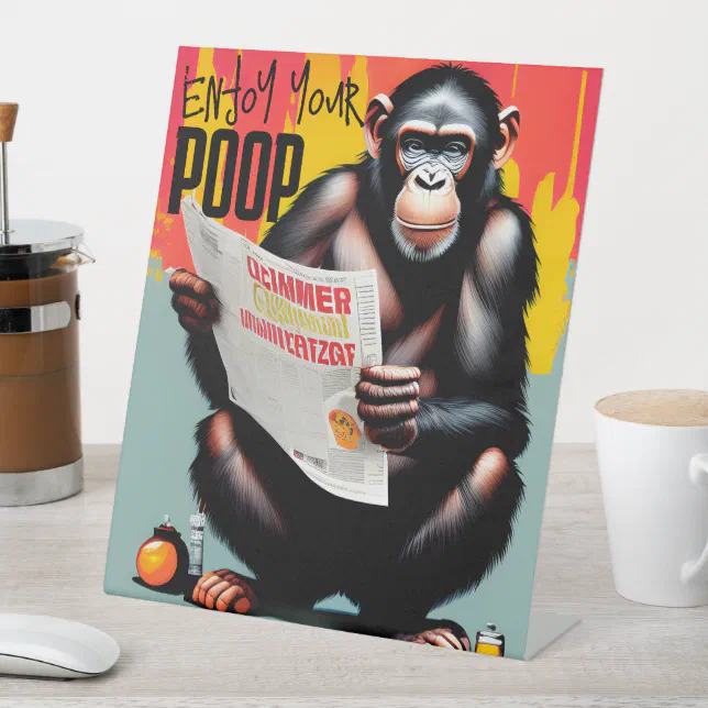 Monkey Pooping, Hilarious Poop Quote Sayings Humor Pedestal Sign | Zazzle