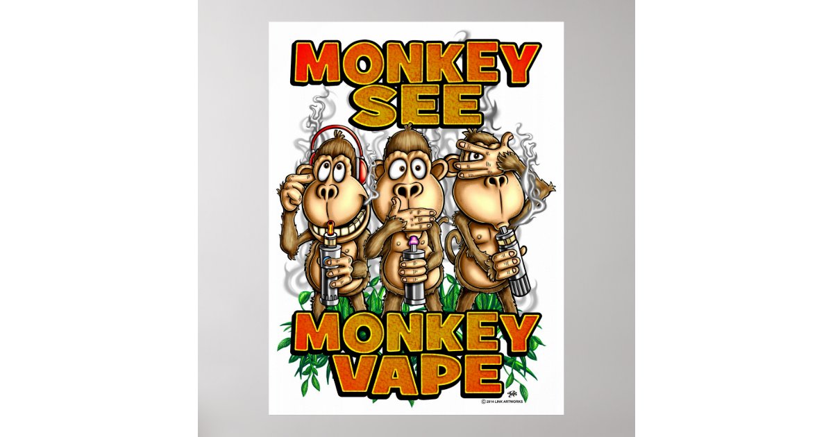 Monkey See Monkey Vape Poster | Zazzle