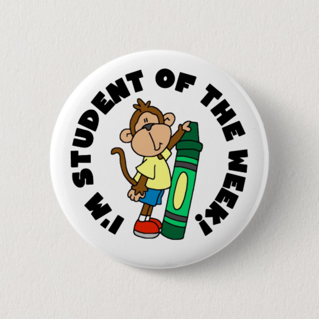 Monkey Student of the Week Pinback Button | Zazzle