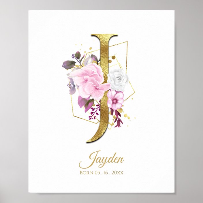 Monogram Letter J Gold Foil & Pink Floral Nursery Poster | Zazzle.com